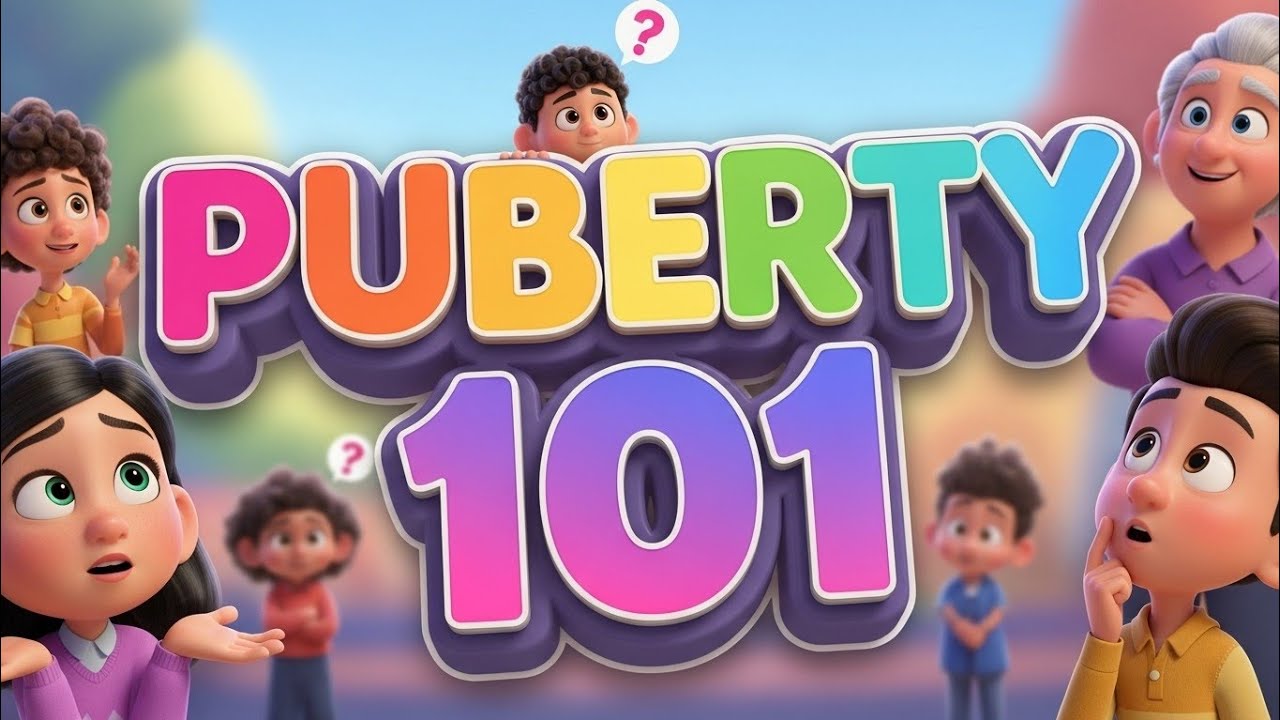 Puberty 101: What’s Happening to My Body?!