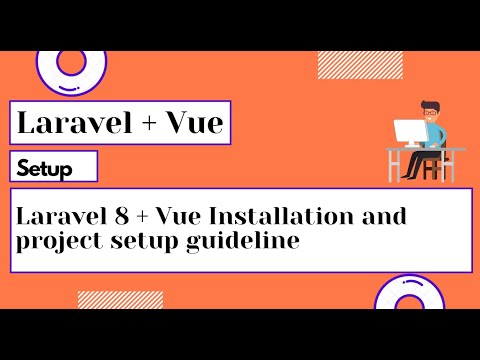 Laravel 8 + Vue Installation and project setup guideline