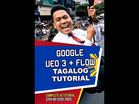 Google Veo 3 + Flow Tagalog Full Tutorial (Step by Step 2025)