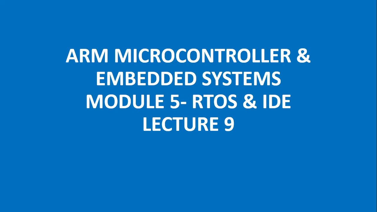 ARM MICROCONTROLLER & EMBEDDED SYSTEMS MODULE 5- RTOS & IDE LECTURE 9- Task Communication