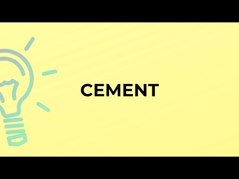 What is the meaning of the word CEMENT?