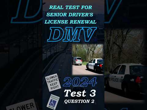 California DMV Senior Driver's License Renewal Test 2024