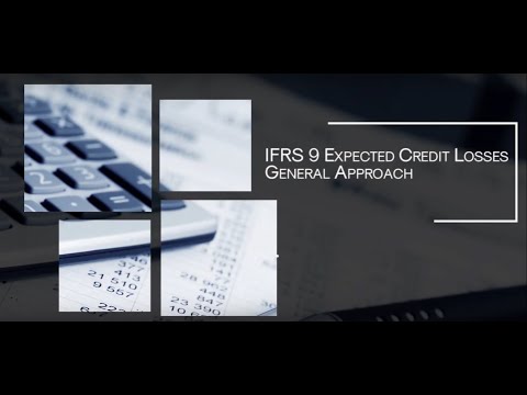 IFRS 9 Expected Credit Losses | General Approach