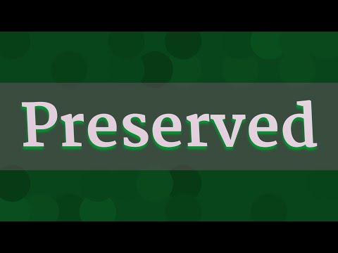PRESERVED pronunciation • How to pronounce PRESERVED