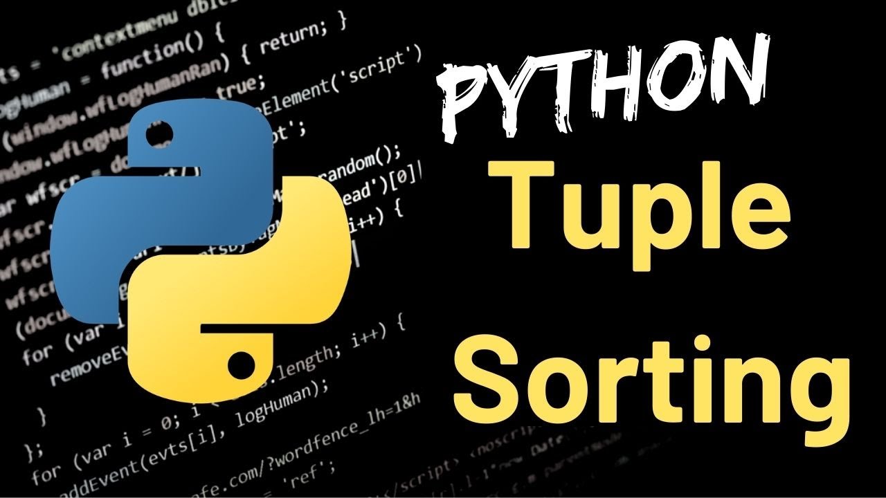 Python Tuple Sorting | Can Tuples Be Sorted Really!!?