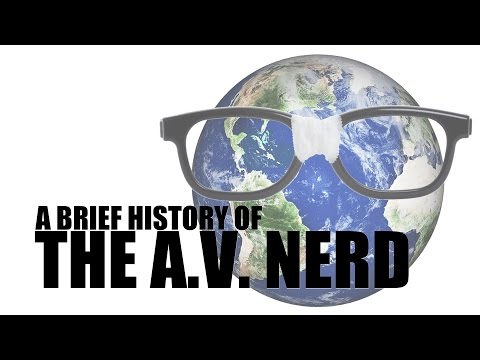 A brief history of A.V. nerds