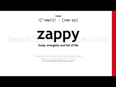 Pronunciation of Zappy | Definition of Zappy