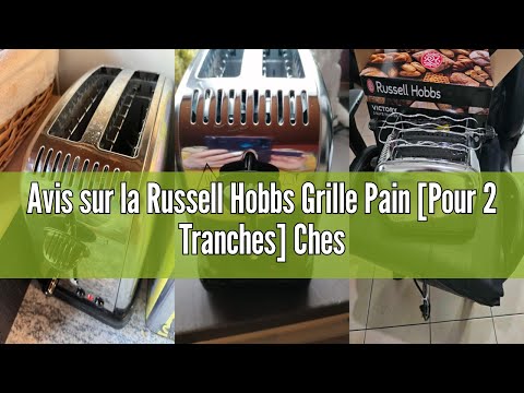 Avis sur la Russell Hobbs Grille Pain [Pour 2 Tranches] Chester (Fentes extra larges, Design en Inox