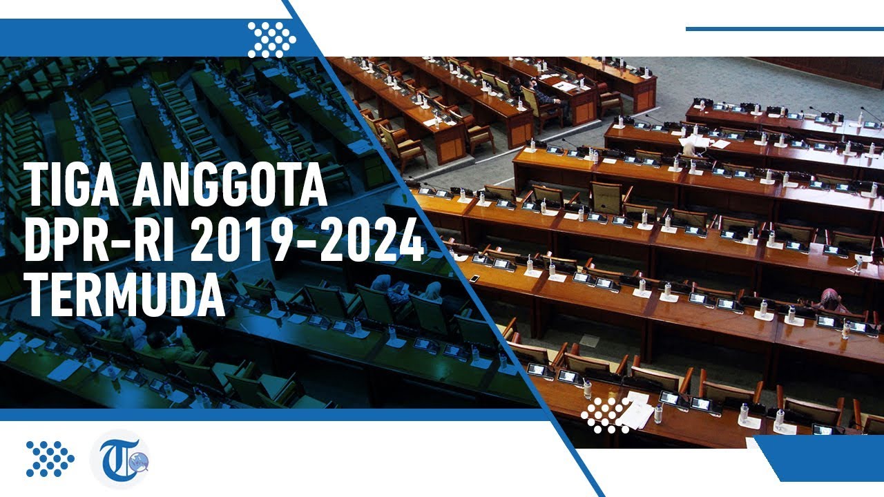 Mengenal 3 Anggota DPR 2019-2024 Termuda, Ada Anak Pejabat yang Pernah ...
