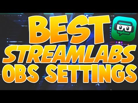 Best STREAMLABS OBS 🔴 Streaming Settings 2023!