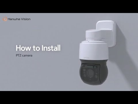How to install a PTZ camera