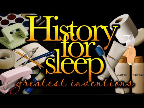 💤History For Sleep💤'Greatest Inventions'- part 3💤 Bedtime Story For Grown Ups💤Sleep Story