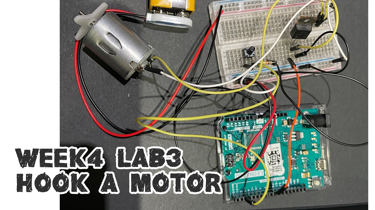 Week4 Lab 3- Hook up a motor
