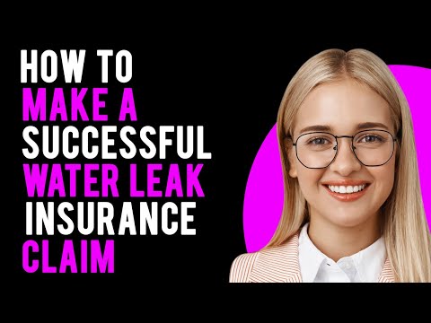 How to Make a Successful Water Leak Insurance Claim (Everything Explained)