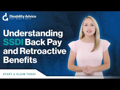 Understanding SSDI Back Pay and Retroactive Benefits