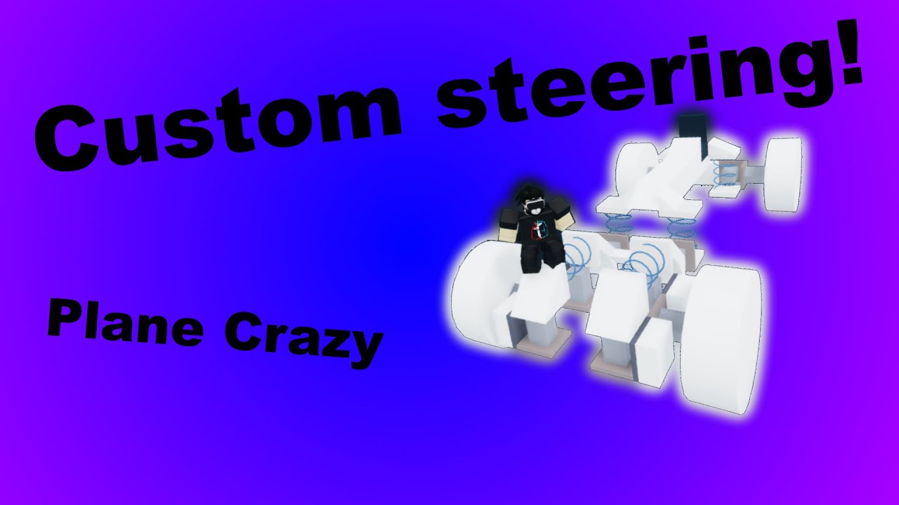 Plane Crazy | Compact Custom Steering! (ROBLOX)