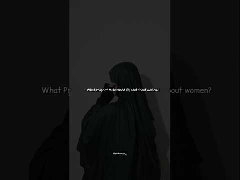 What Prophet Muhammad ﷺ said about woman🤍 #islamicvideo