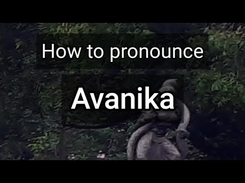 How to Pronounce Avanika