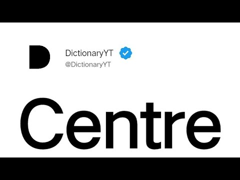 Centre Meaning in English