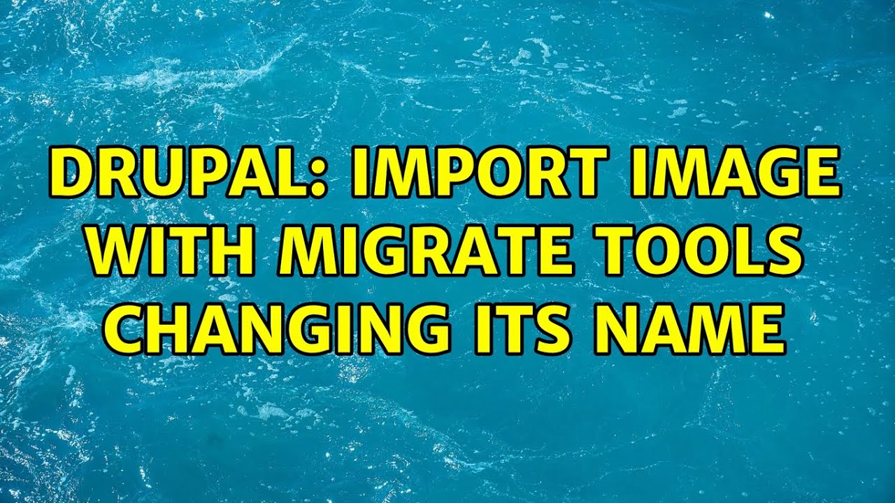 Drupal: Import image with migrate tools changing its name