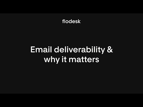 Email Deliverability & Why It Matters