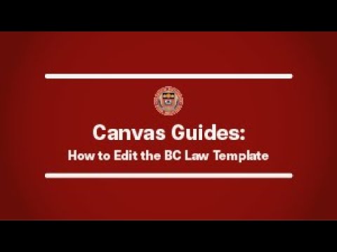 Canvas Guides: How to edit the BC Law Template