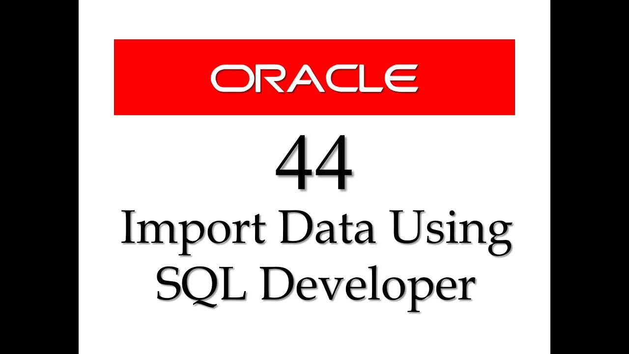 SQL tutorial 44: How to import data from Microsoft Excel to Oracle Database using SQL Developer