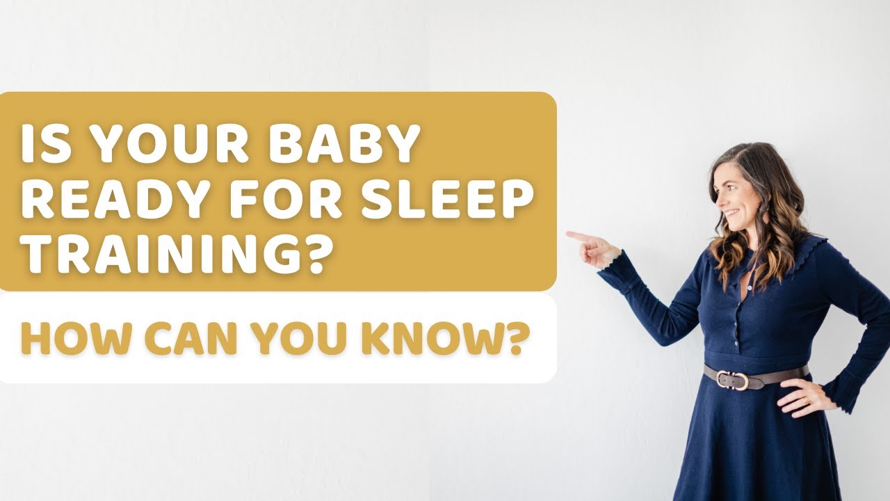 Is Your Baby Ready For Sleep Training? How Can You Know?