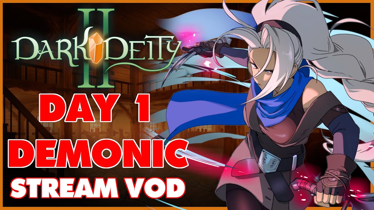 Dark Deity 2 Release Stream | Demonic Difficulty LETS GO