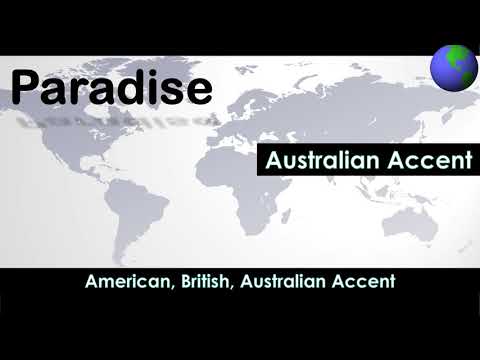 Paradise - How to Pronounce Paradise in Australian Accent, British Accent, American Accent