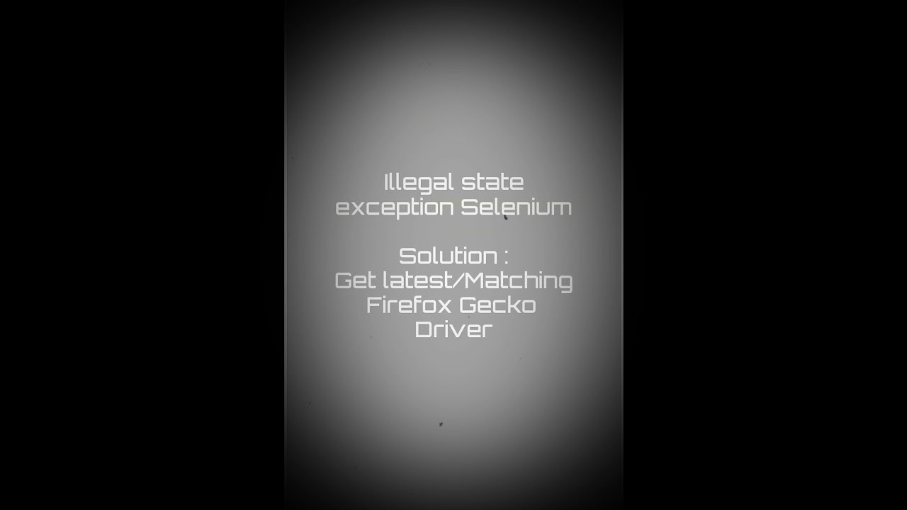 Selenium #12 Exception #1 Illegal state exception