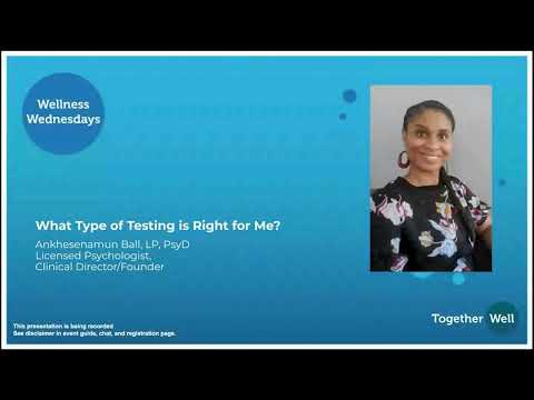 Demystifying Neuro/Psychological Testing | What Type of Testing is Right for Me? | TogetherWell