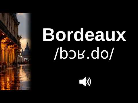 🇫🇷 How to pronounce Bordeaux (CORRECTLY!)