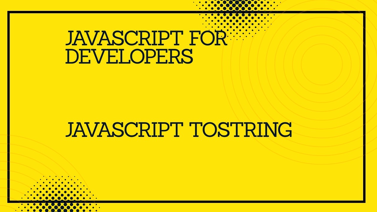 JavaScript for developers ||JavaScript toString() #programming  #coding  #tutorial #javascript