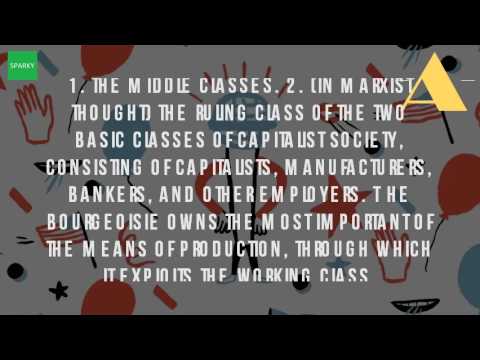What Is The Bourgeois Class?