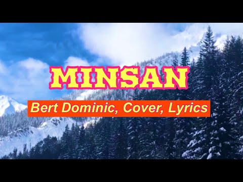 Minsan- Bert Dominic, Cover, Lyrics