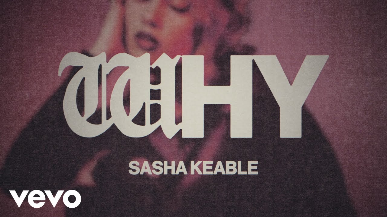 Sasha Keable - WHY (Visualiser)