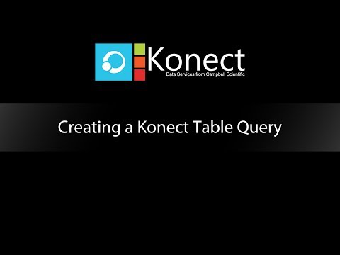 Creating a Konect Table Query: Present your data in a tabular...