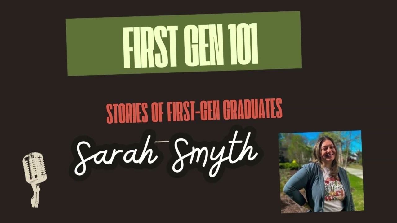 Navigating College: A Guide for First-Generation Students with Sarah Smyth S2 | Episode 6