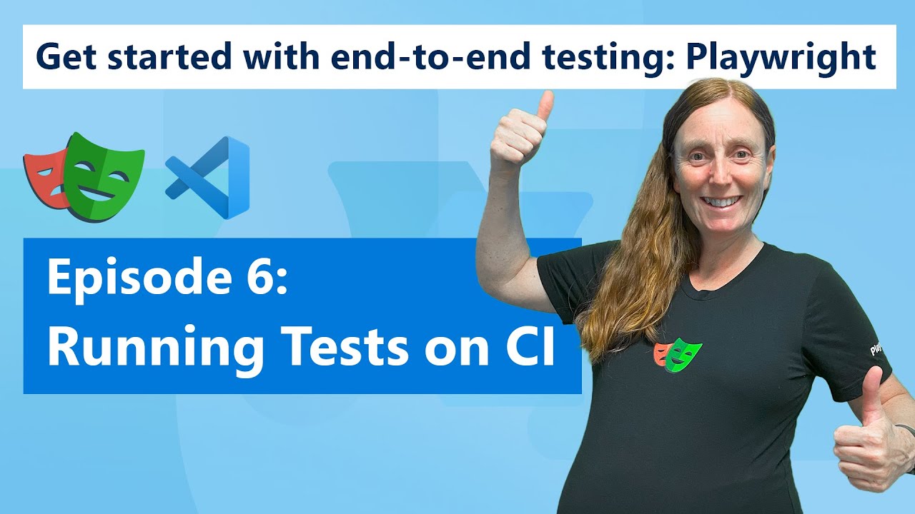 Get started with end-to-end testing: Playwright | Episode 6 - Running Tests on CI