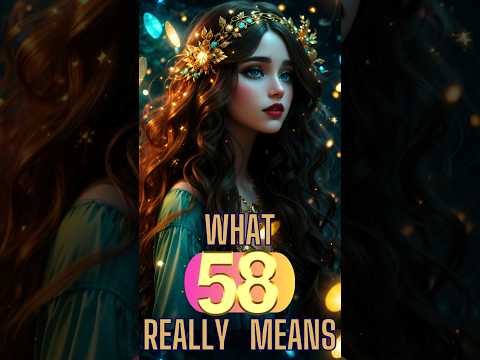 What 58 Really Means ✔️ angel number 58 #shorts #angelnumbershorts