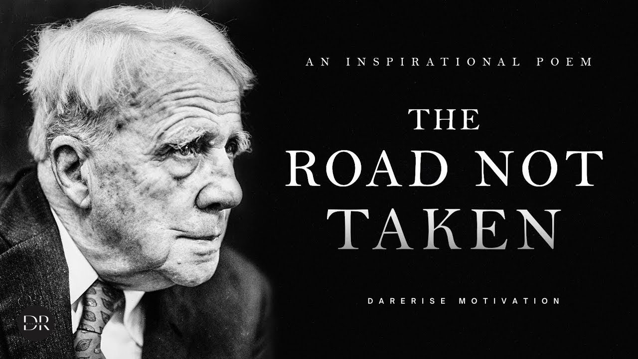 The Road Not Taken: Robert Frost - Powerful Life Poetry | Dare2Rise