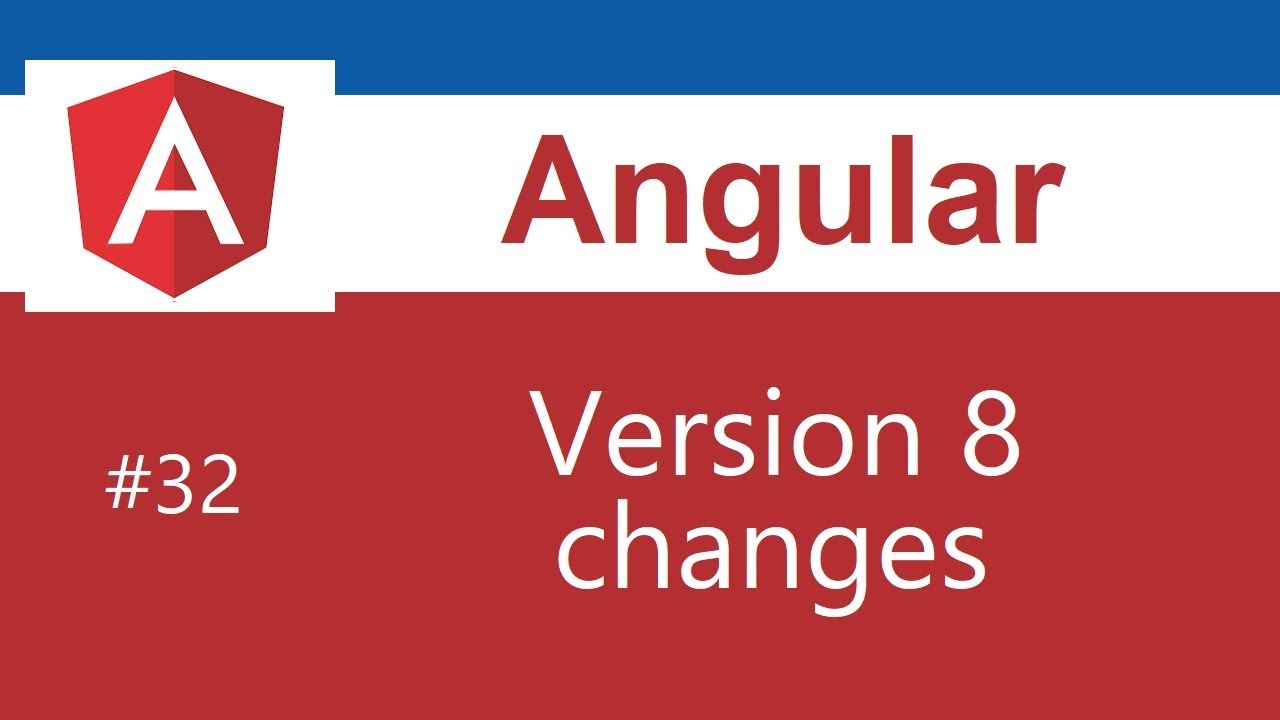 Angular Tutorial - 32 - Angular 8 Features and Changes
