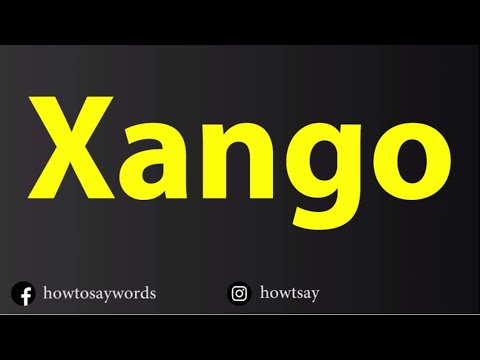 How To Pronounce Xango