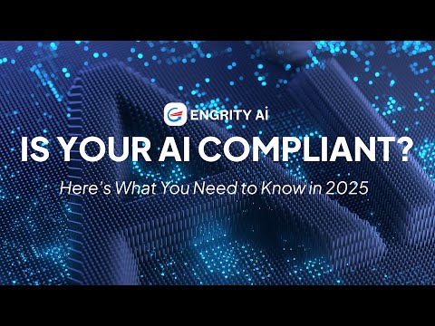 Is Your AI Compliant? Here’s What You Need to Know in 2025