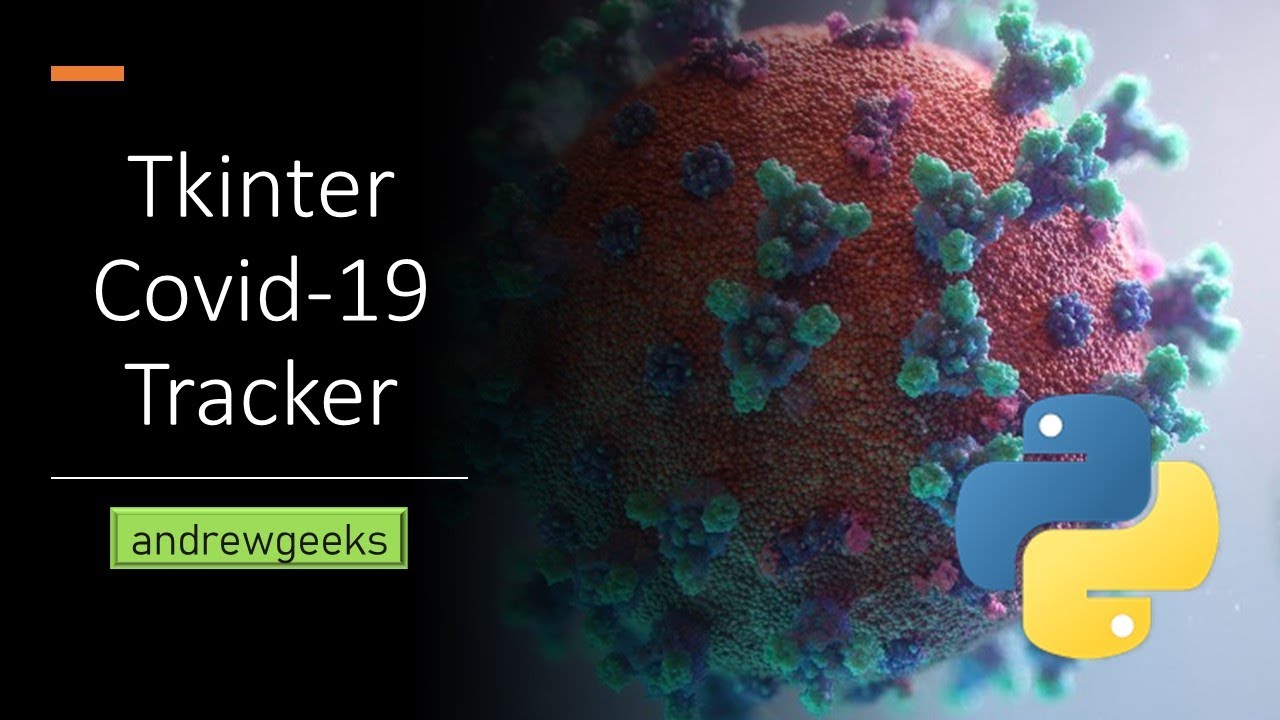 Tkinter COVID-19 Tracking Application Using Python | Python Tutorial