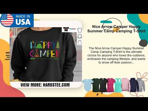 Nice Arrow Camper Happy Summer Camp Camping T-Shirt