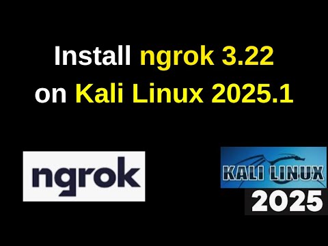 Hack the Web Instantly! 🚀 Install Ngrok 3.22 on Kali Linux 2025.1c (Step-by-Step Guide)|2025 Updated