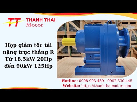 Hộp giảm tốc tải nặng trục thẳng R từ 18.5kW 25Hp đến 90kW 125Hp - Thành Thái Motor