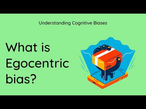 What is Egocentric Bias? [Definition and Example] - Understanding Cognitive Biases